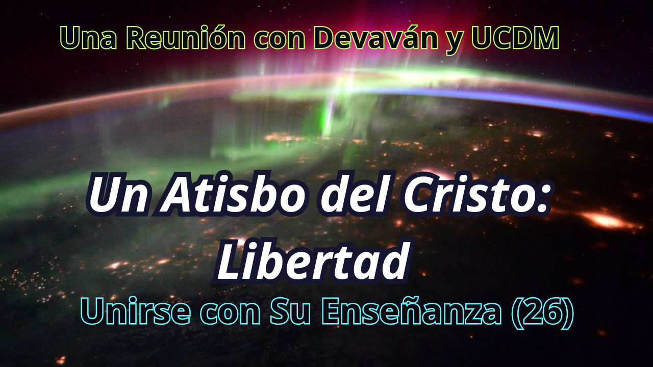 Un Atisbo del Cristo: Libertad – Devavan | Divine Man
